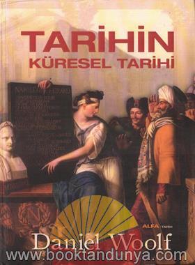 Daniel Woolf – Tarihin Küresel Tarihi – Booktandunya